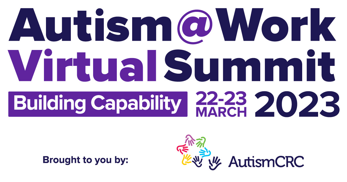 Autism@Work Virtual Summit 2023 a great success | Autism CRC