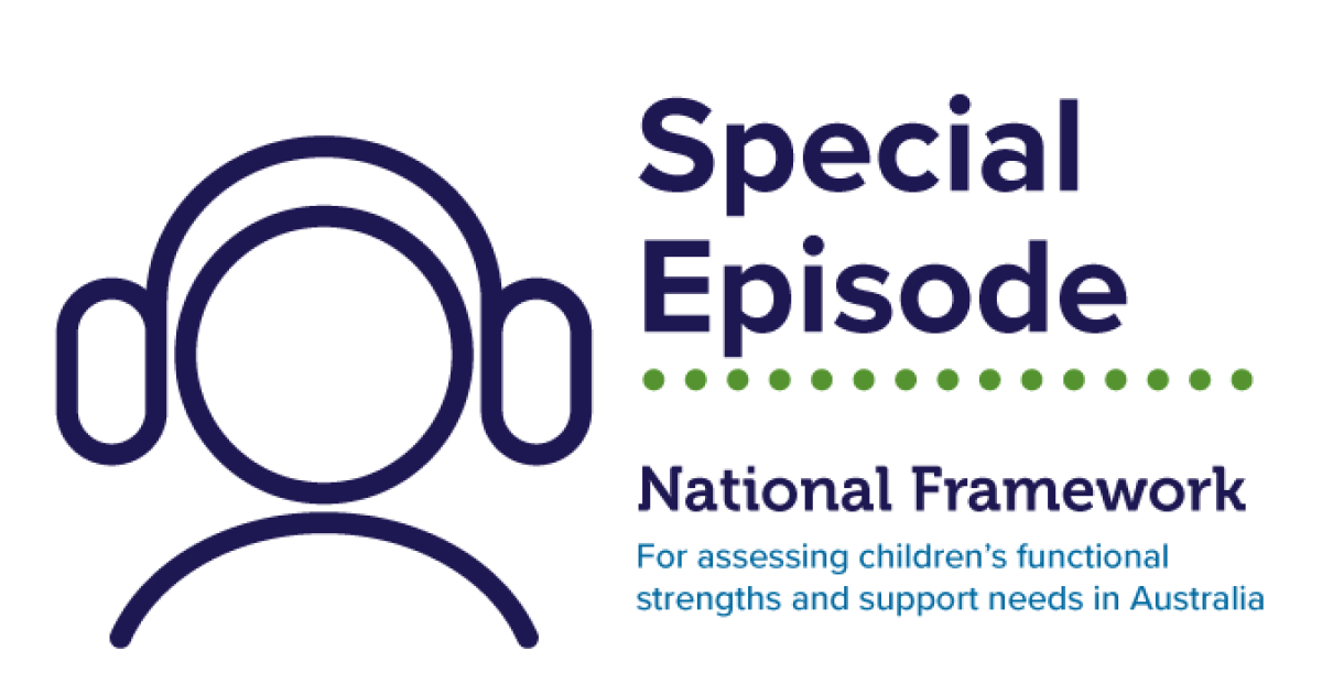 Improving assessment of functioning for all children: The new National Framework podcast ...