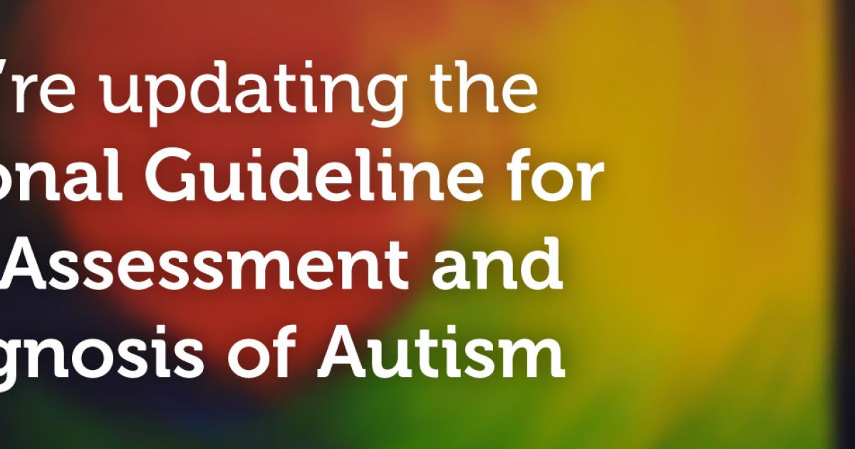 Updating the National Guideline for the Assessment and Diagnosis of ...